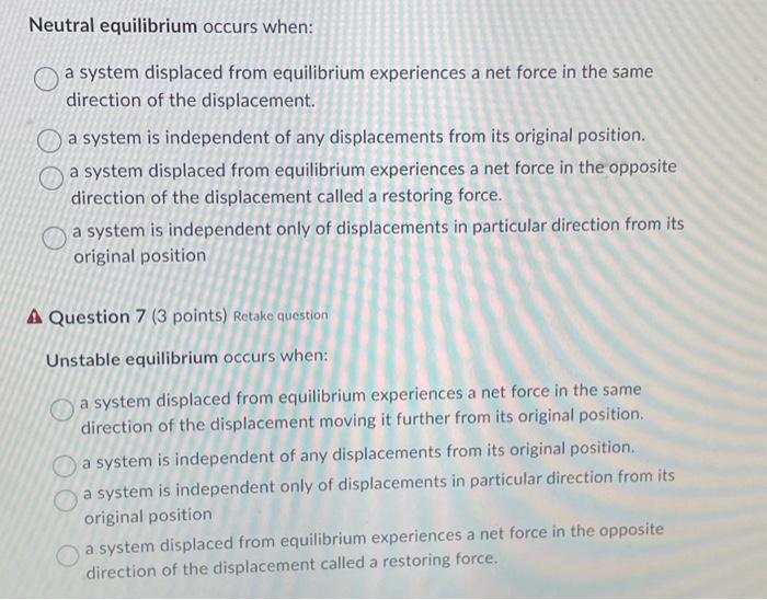 Solved Neutral equilibrium occurs when: a system displaced | Chegg.com