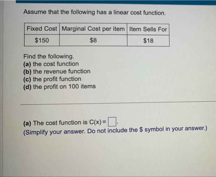 Solved Assume that the following has a linear cost function. | Chegg.com