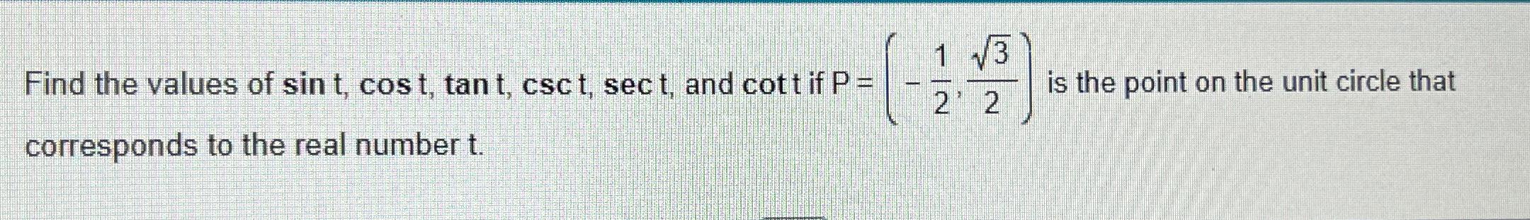 Solved Find the values of sint,cost,tant,csct,sect, ﻿and | Chegg.com