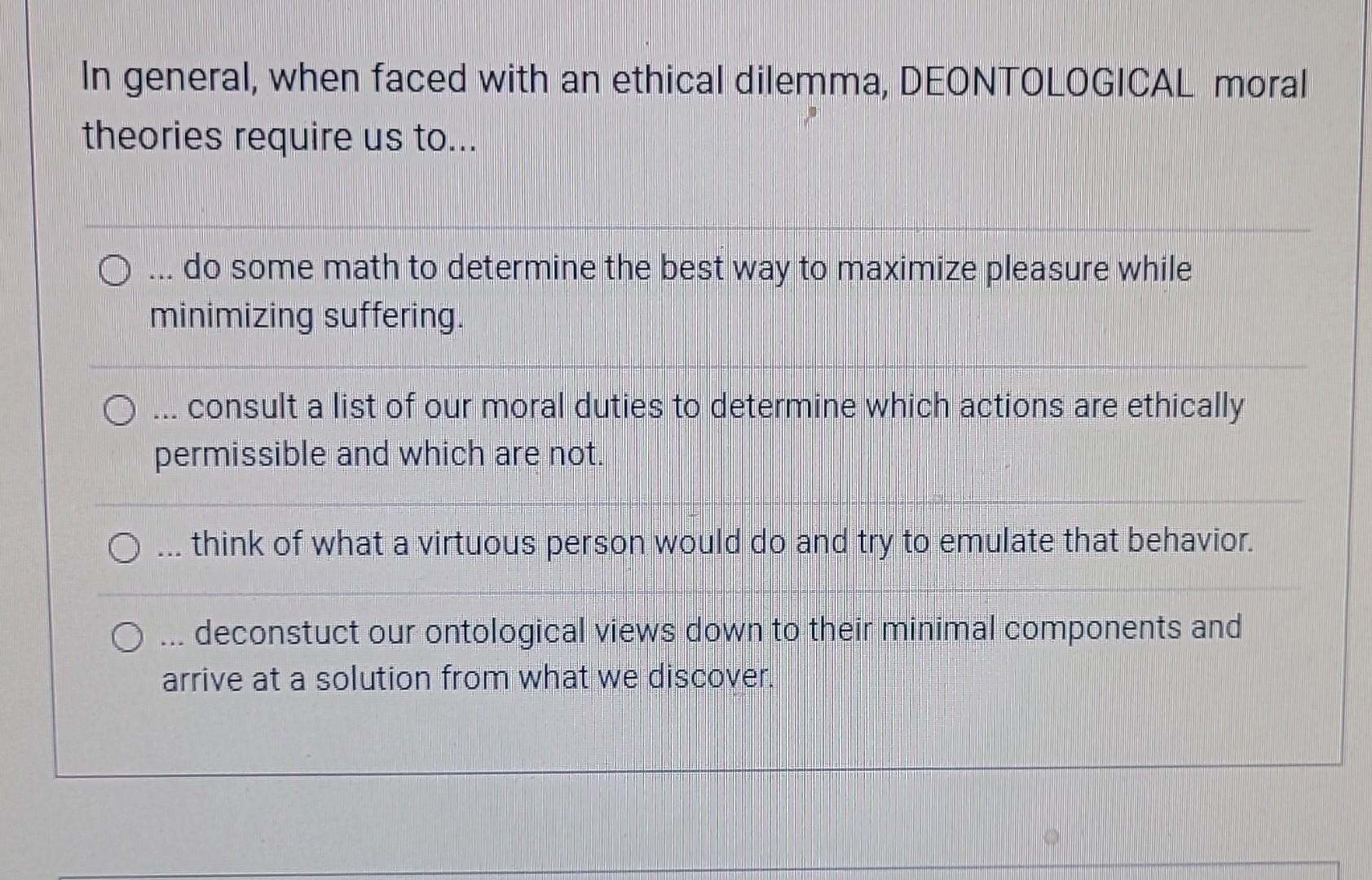 Solved In general, when faced with an ethical dilemma, | Chegg.com