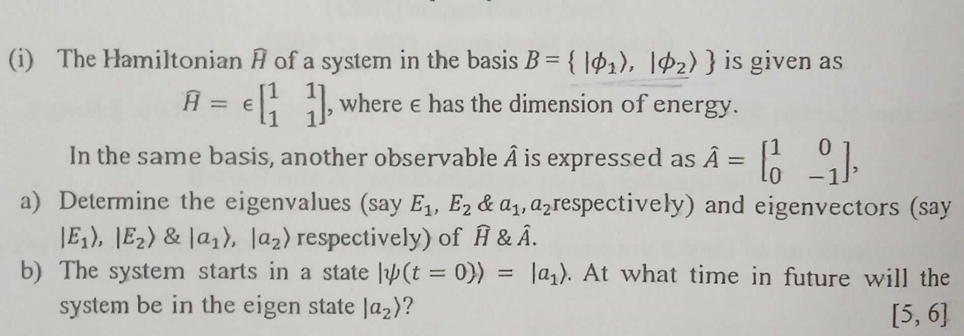 Solved (i) The Hamiltonian H^ of a system in the basis | Chegg.com