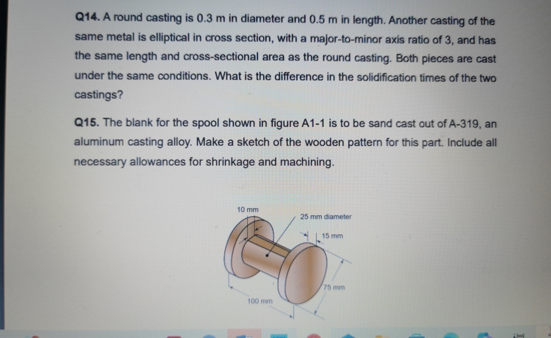 Solved Q14. ﻿A round casting is 0.3 ﻿m in diameter and 0.5 | Chegg.com