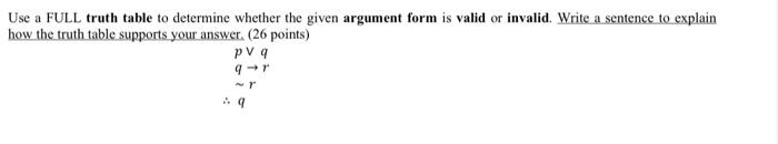 Solved Use a FULL truth table to determine whether the given | Chegg.com