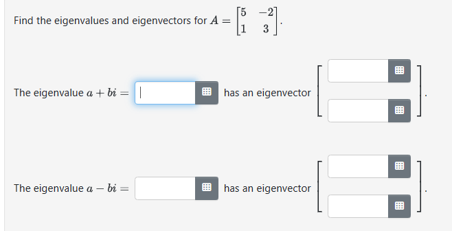 Solved Find the eigenvalues and eigenvectors for | Chegg.com