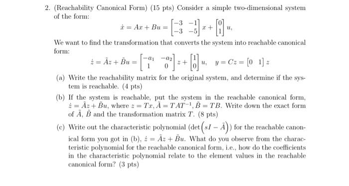 Solved 2. (Reachability Canonical Form) (15 pts) Consider a | Chegg.com