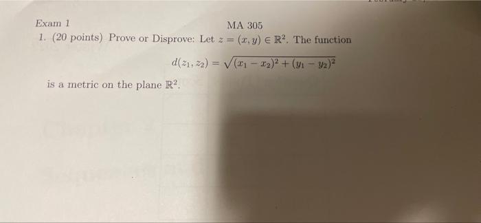 Solved Exam 1 MA 305 1. (20 points) Prove or Disprove: Let z | Chegg.com