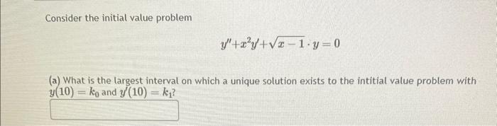 Solved Consider the initial value problem y′′+x2y′+x−1⋅y=0 | Chegg.com