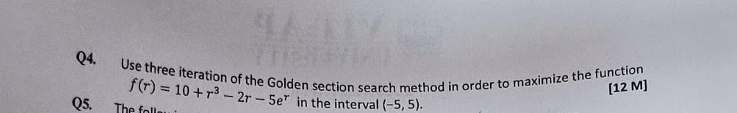 Solved Q4. ﻿Use three iteration of the Golden section search | Chegg.com