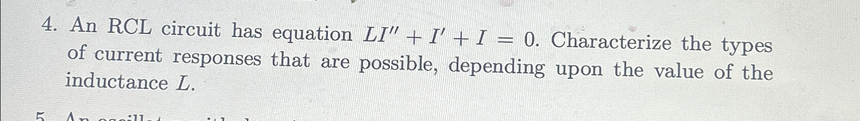 Solved An RCL circuit has equation LI''+I'+I=0. | Chegg.com