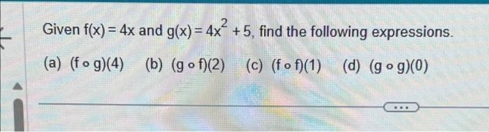 Solved Given f(x) = 4x and g(x) = 4x + 5, find the following | Chegg.com