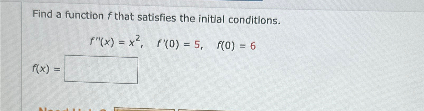 Solved Find a function f ﻿that satisfies the initial | Chegg.com