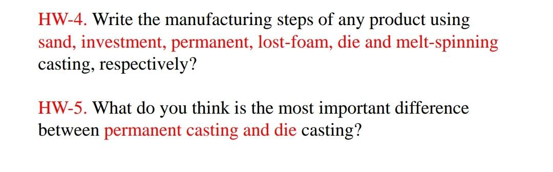 Solved HW-4. Write the manufacturing steps of any product | Chegg.com