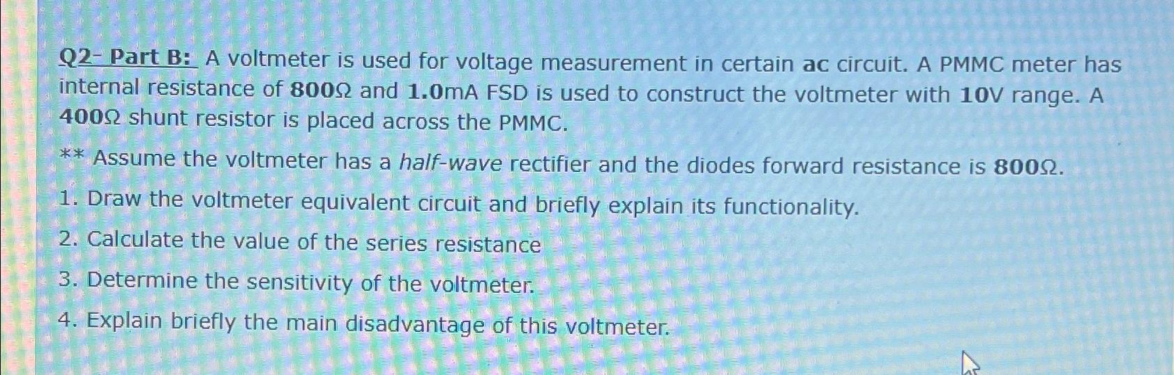 Solved Q2- ﻿Part B: A voltmeter is used for voltage | Chegg.com