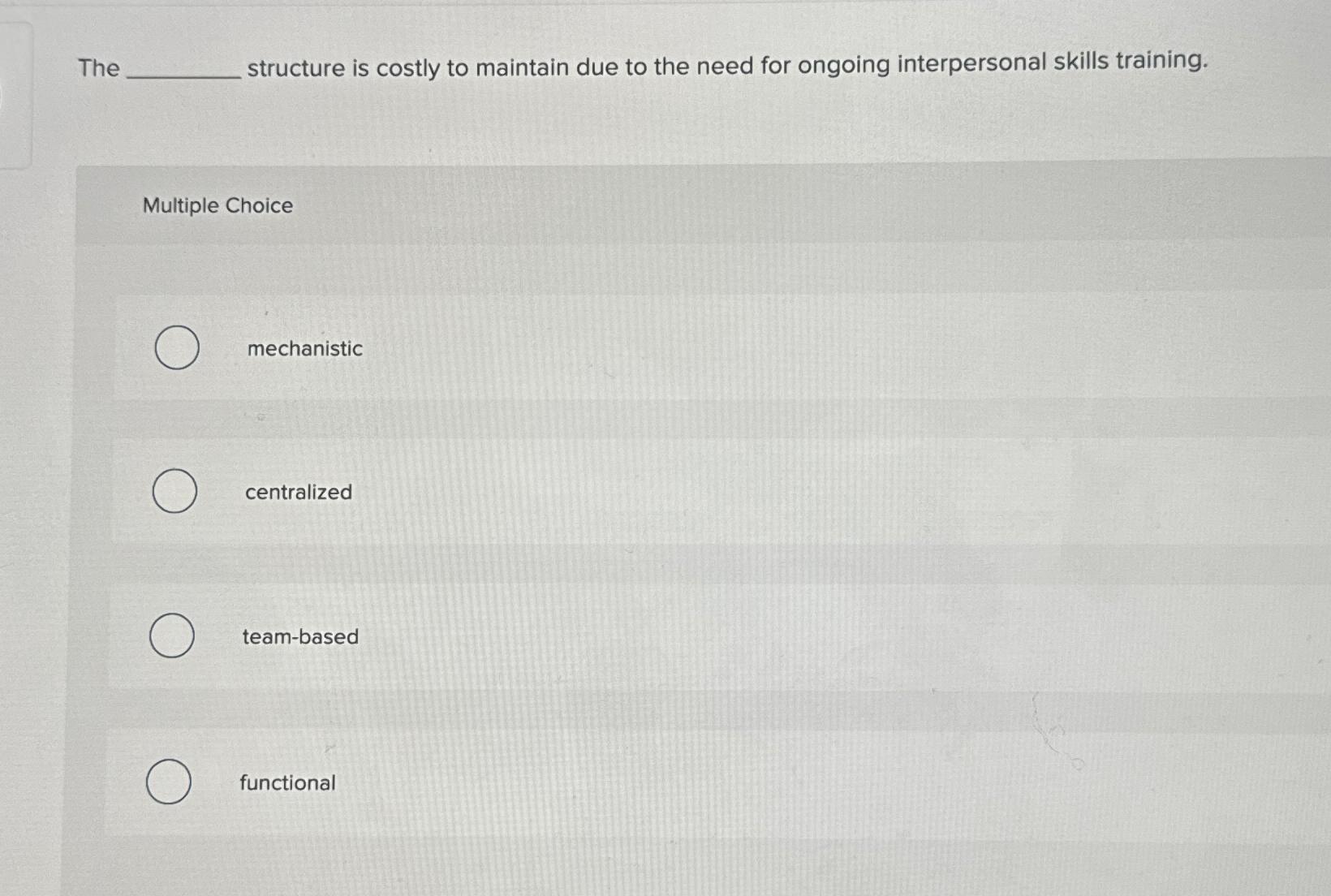 Solved The structure is costly to maintain due to the need | Chegg.com
