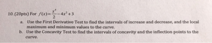 Solved 10. (20pts) For f(x)=3-4x +3 a. 2 Use the First | Chegg.com