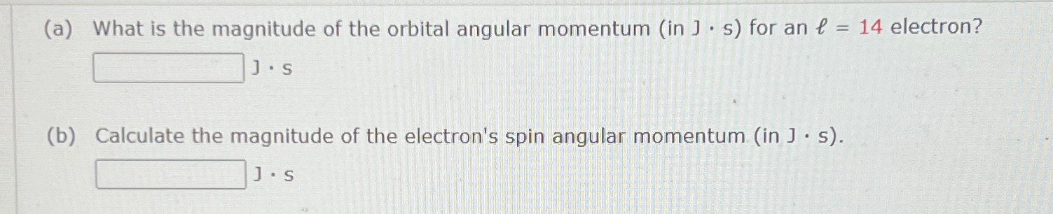 Solved (a) ﻿What is the magnitude of the orbital angular | Chegg.com