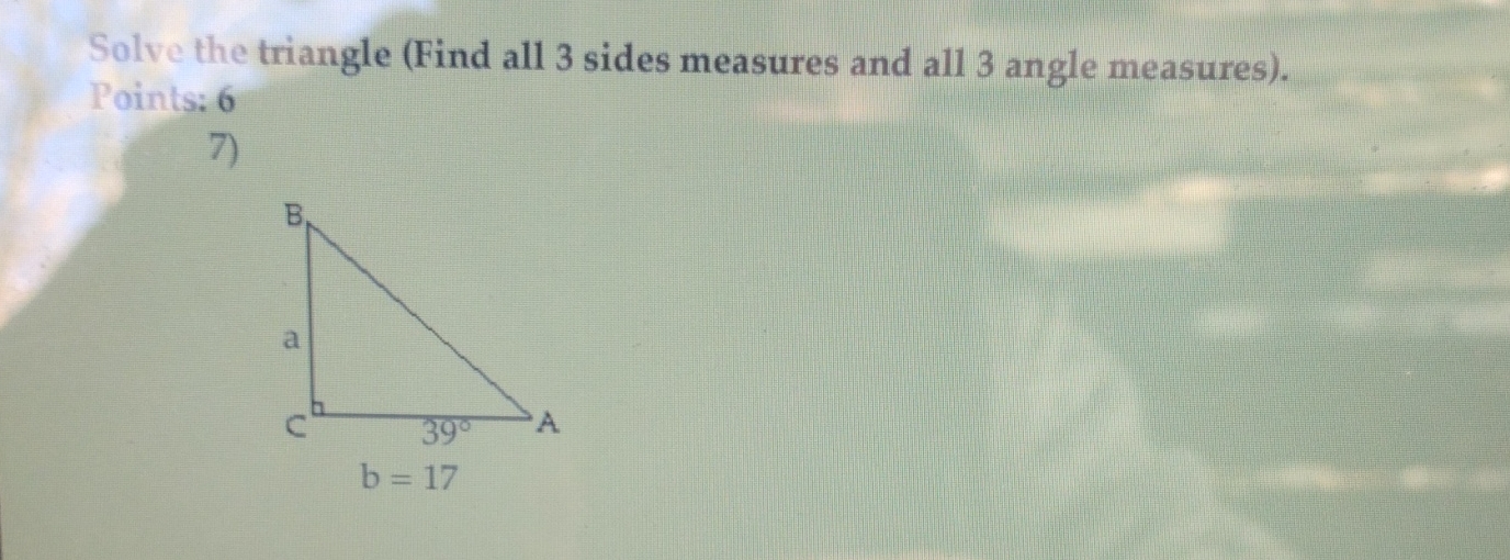 Solved Solve the triangle (Find all 3 ﻿sides measures and | Chegg.com