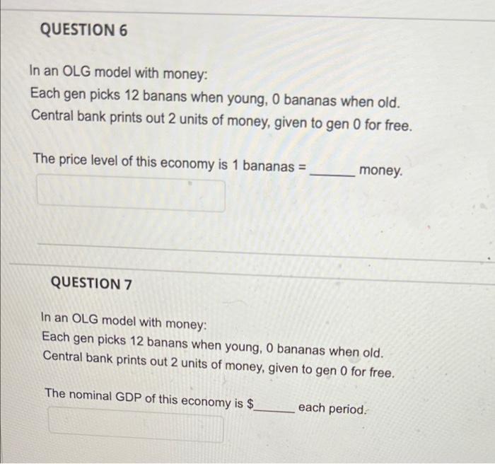 Solved QUESTION 6 In an OLG model with money: Each gen picks | Chegg.com
