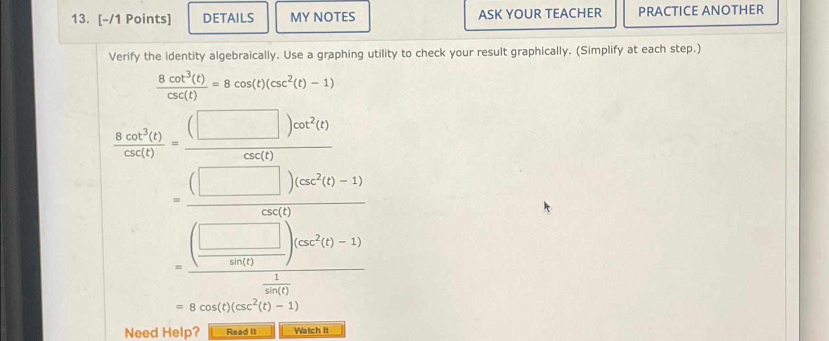 Solved [-/1 ﻿Points]Verify the identity algebraically. Use a | Chegg.com