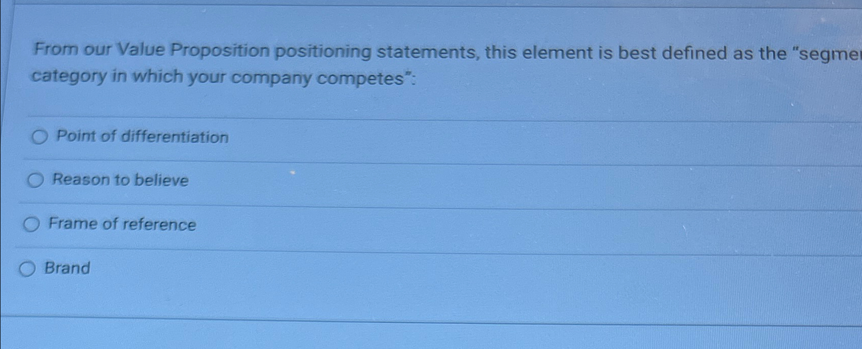 Solved From our Value Proposition positioning statements, | Chegg.com