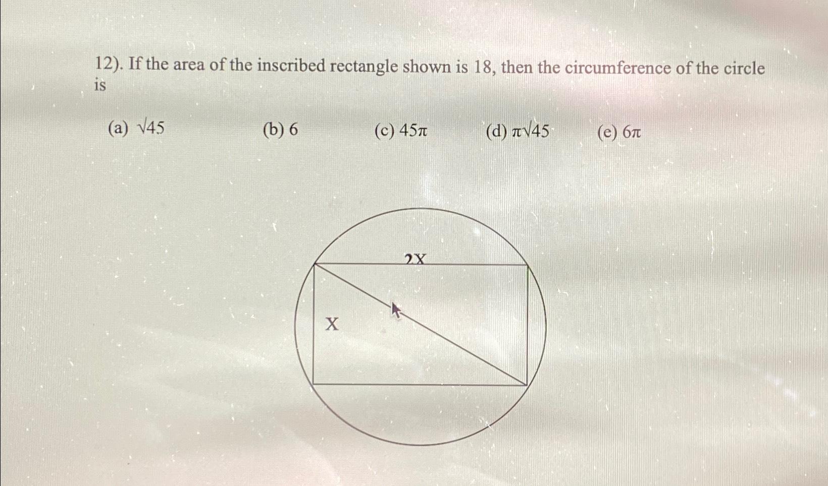 Solved . ﻿If the area of the inscribed rectangle shown is | Chegg.com