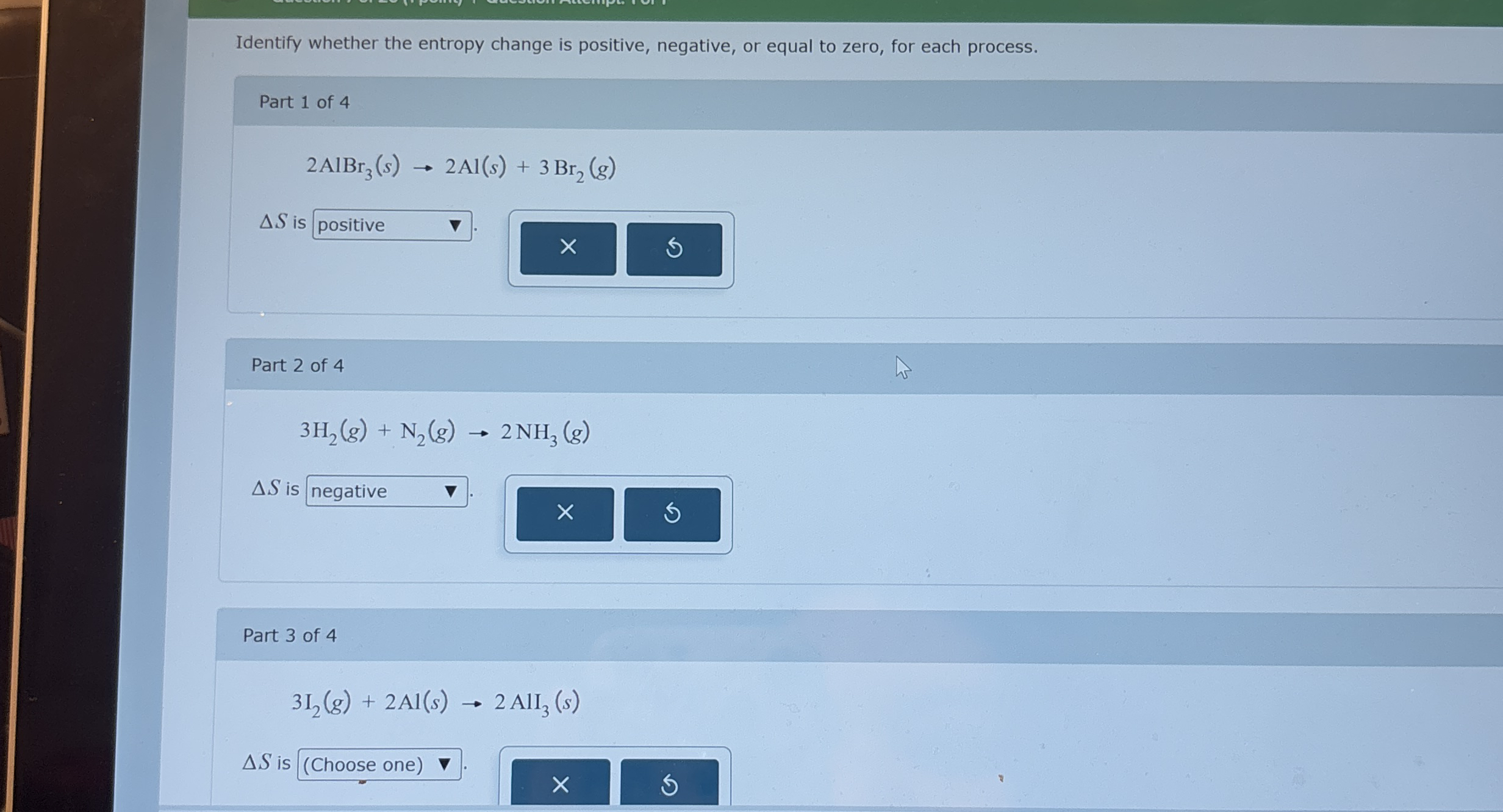 Solved Identify whether the entropy change is positive, | Chegg.com