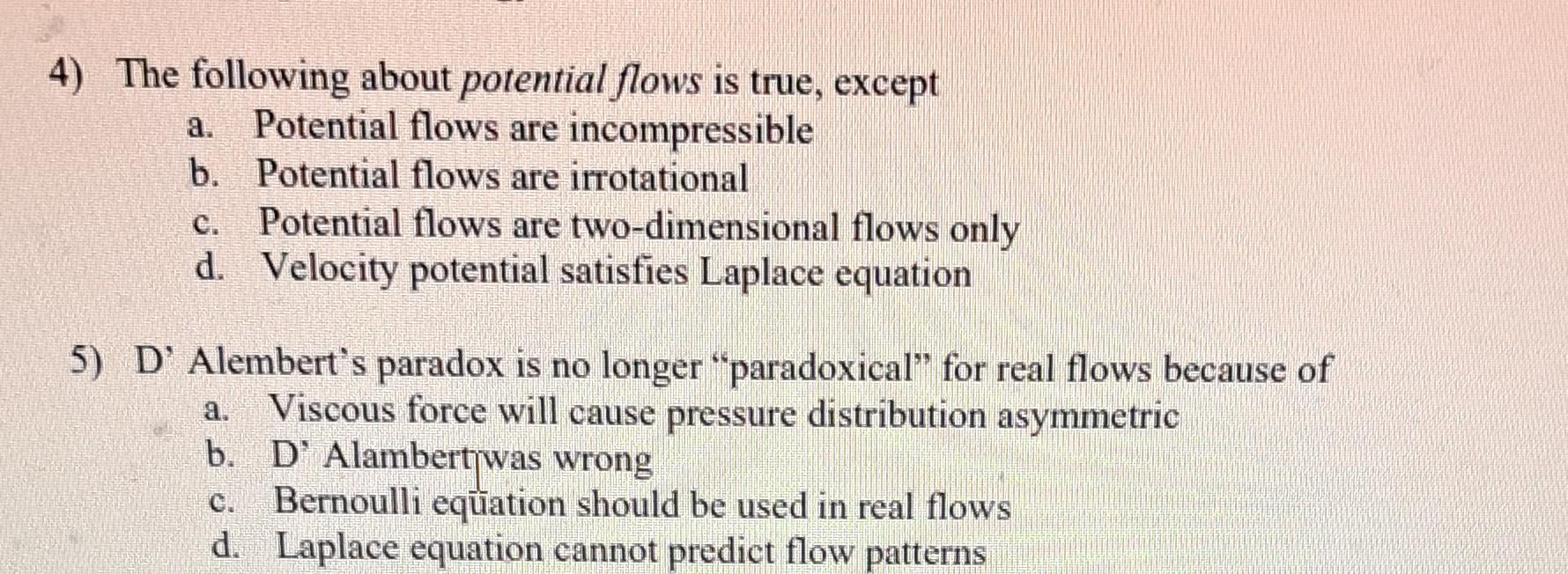 Solved 4) The following about potential flows is true, | Chegg.com