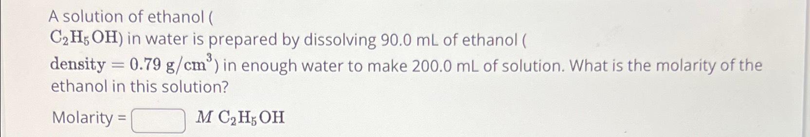 Solved A solution of ethanol (C2H5OH ) ﻿in water is prepared | Chegg.com