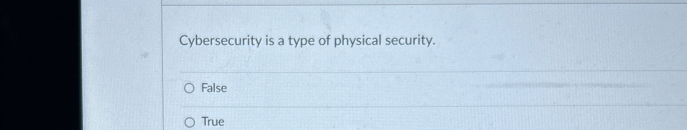 Solved Cybersecurity is a type of physical | Chegg.com
