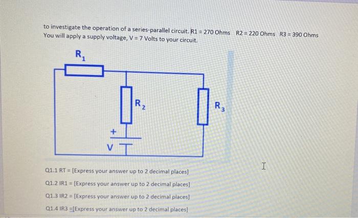 Solved to investigate the operation of a series-parallel | Chegg.com