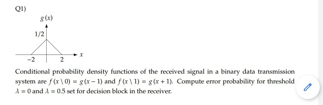 Solved Q1) 8(x) 1/2 -2 2 Conditional probability density | Chegg.com