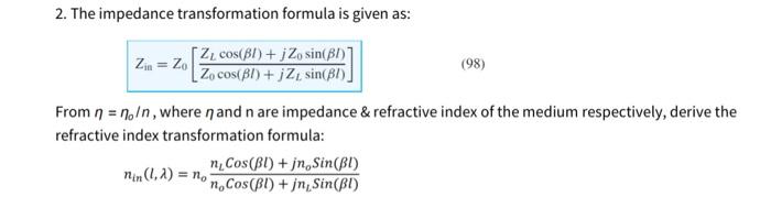 Solved 2. The impedance transformation formula is given as: | Chegg.com