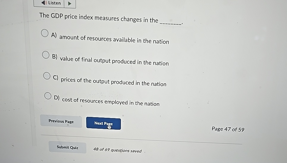 Solved ListenThe GDP price index measures changes in the | Chegg.com