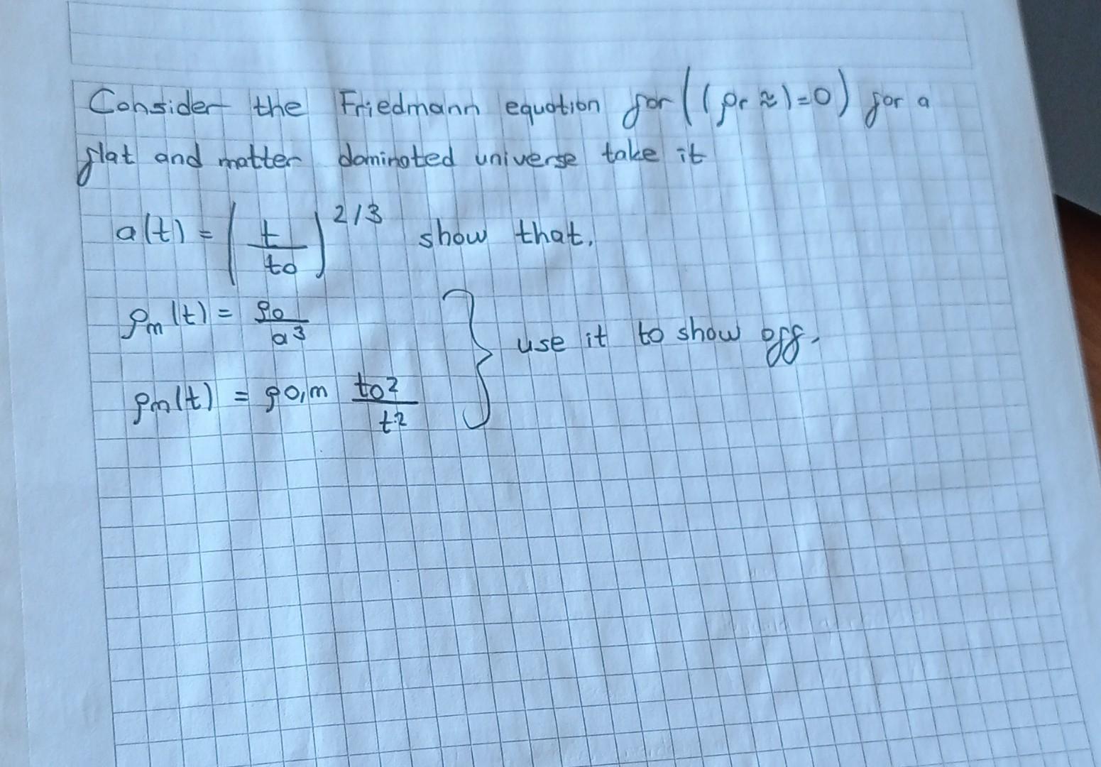 Solved Consider the Friedmann equation for ((ρr≈)=0) for a | Chegg.com