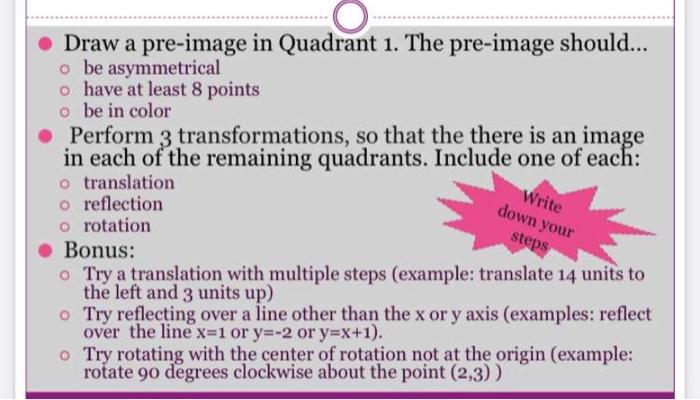 Solved o Draw a pre-image in Quadrant 1. The pre-image | Chegg.com