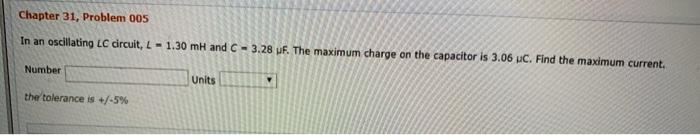 Solved Chapter 31, Problem 005 In an oscillating LC circuit, | Chegg.com