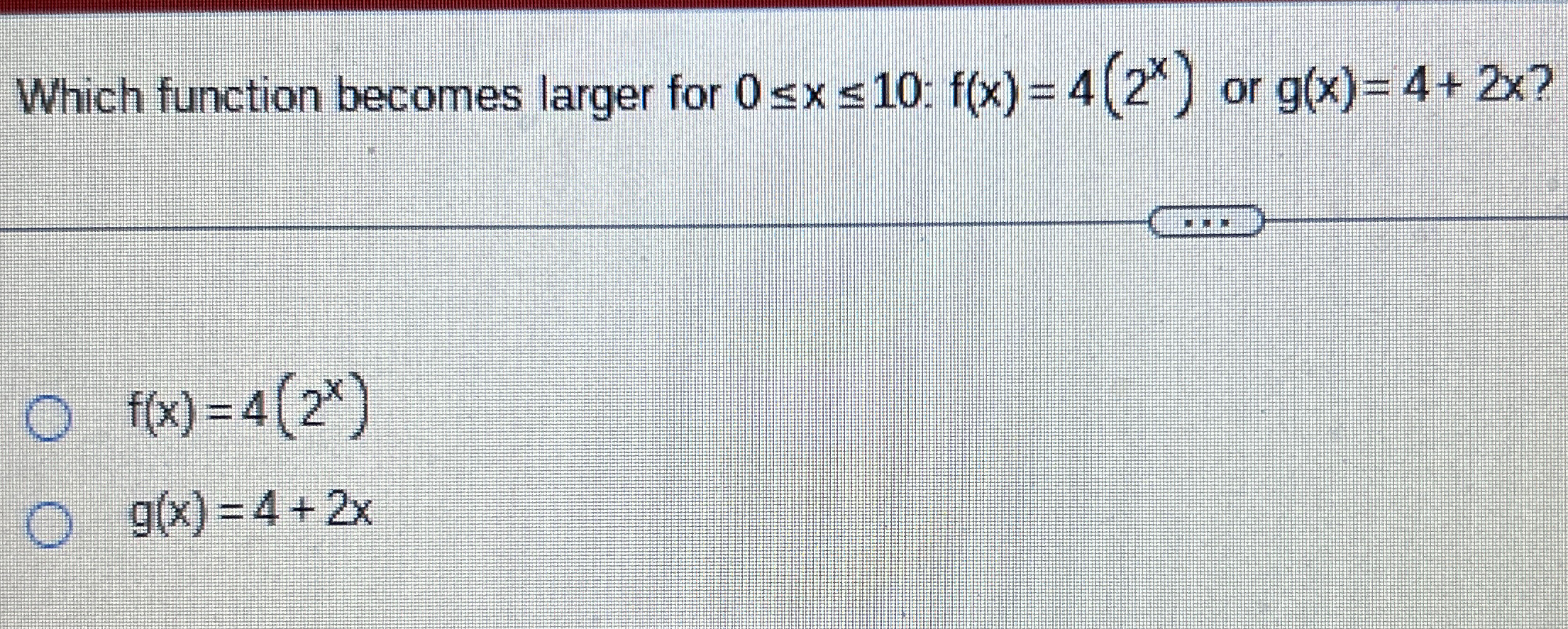 Solved Which function becomes larger for 0≤x≤10 ﻿: | Chegg.com