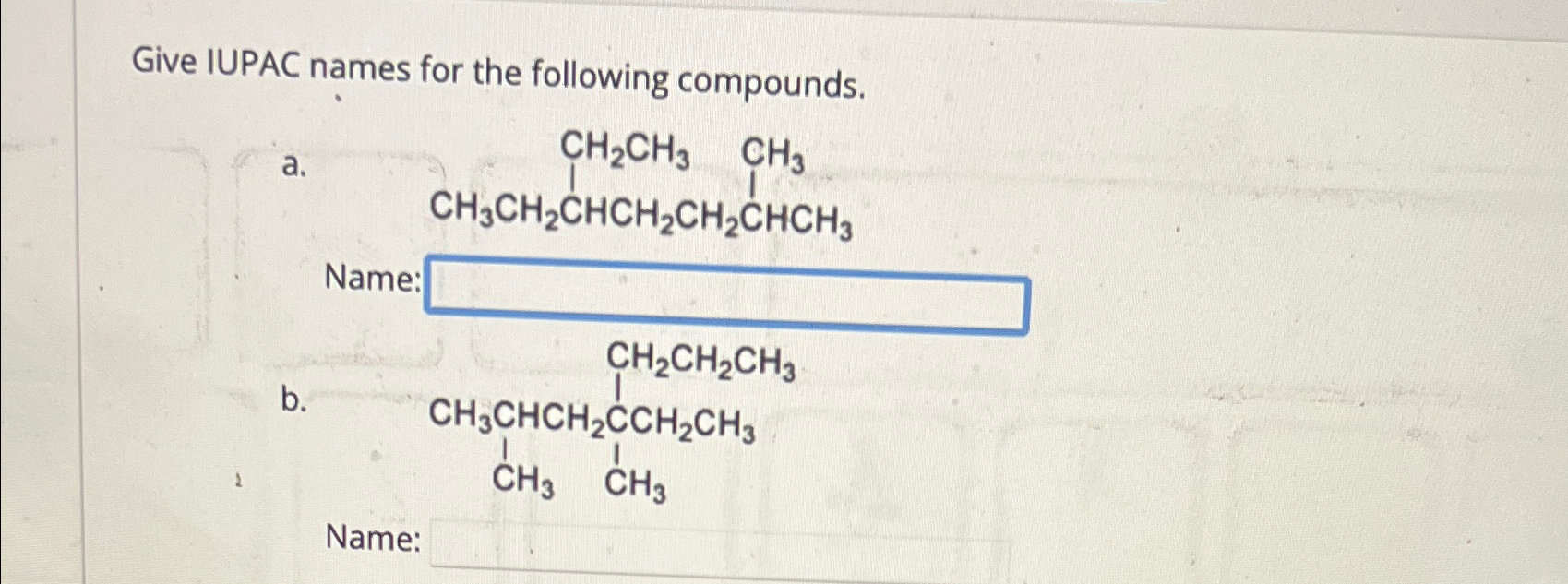 Solved Give IUPAC names for the following | Chegg.com