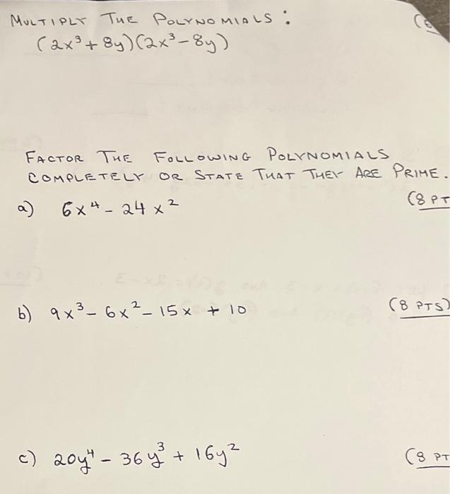 Solved (2x3+8y)(2x3−8y) Factor The following Polrnomials | Chegg.com