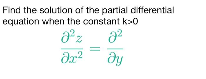 Solved Find the solution of the partial differential | Chegg.com