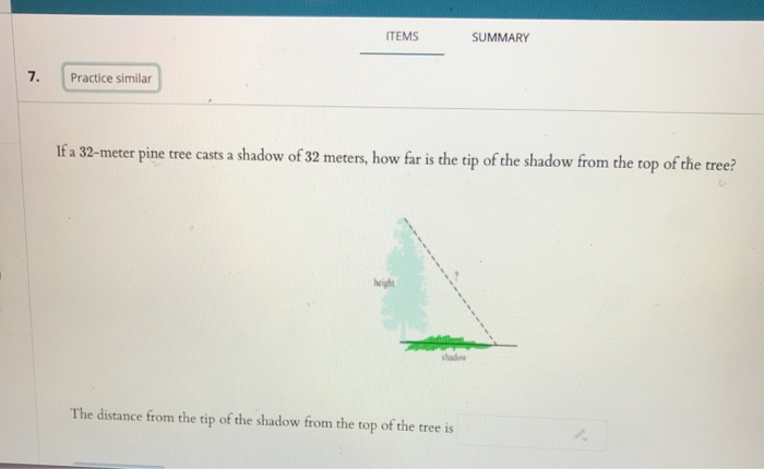 Solved ITEMS SUMMARY Practice similar If a 32-meter pine | Chegg.com