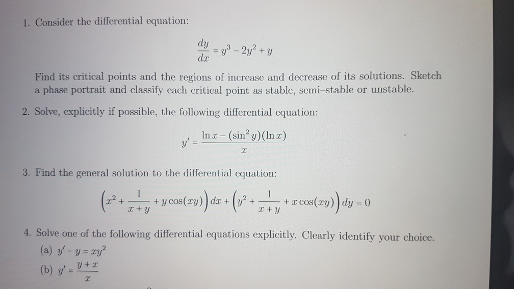 Solved 1. Consider the differential equation: dy = y3 – 2y² | Chegg.com Solved 1. Consider the differential equation: dy = y3 – 2y² | Chegg.com