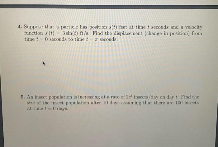 Solved 4. Suppose that a particle has position s(t) feet at | Chegg.com