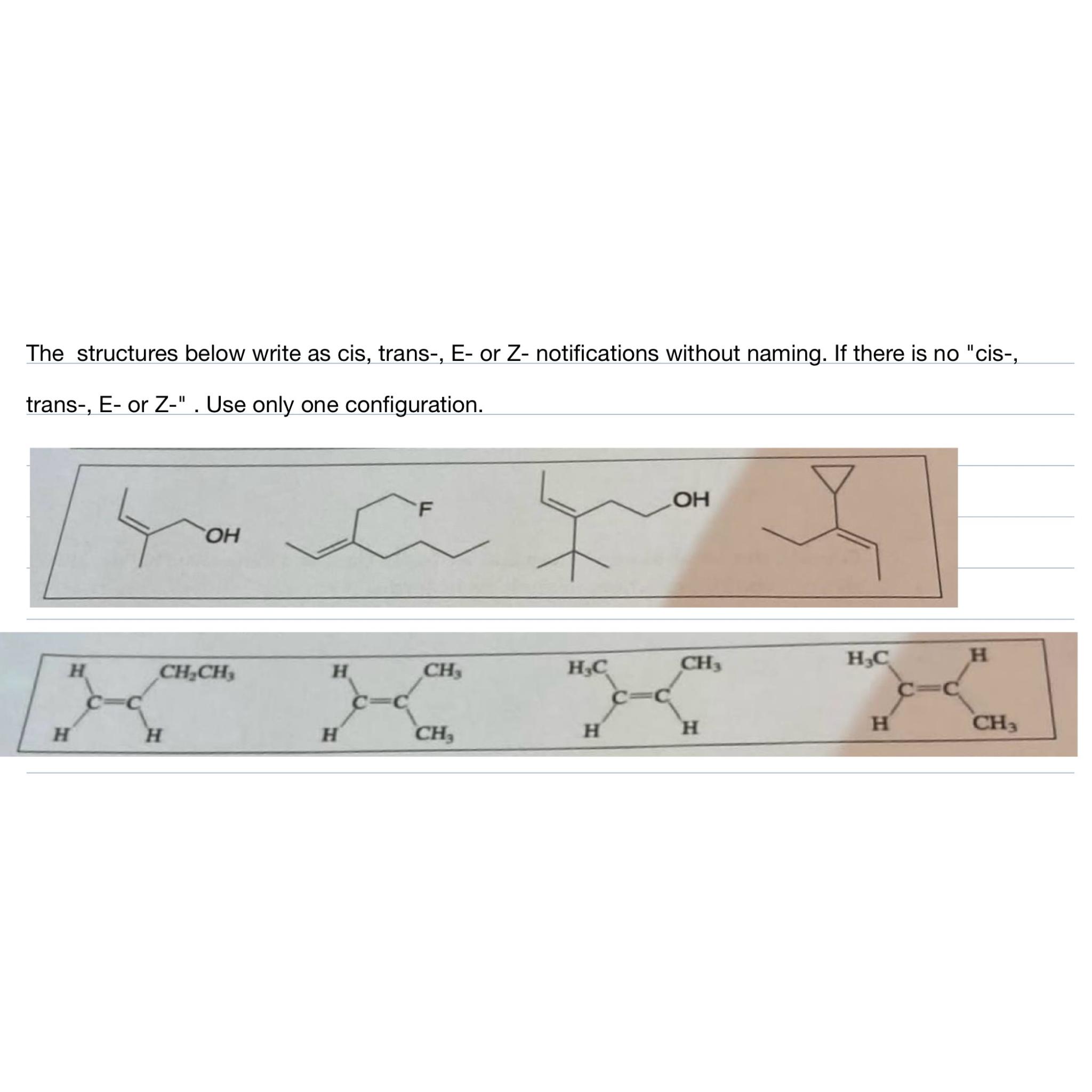 Solved The structures below write as cis, trans-, ﻿E- ﻿or Z- | Chegg.com