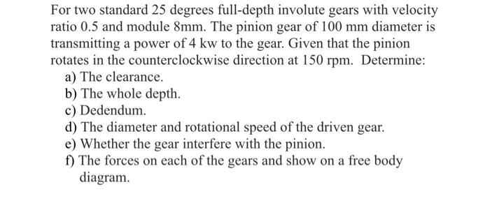 Solved For two standard 25 degrees full-depth involute gears | Chegg.com