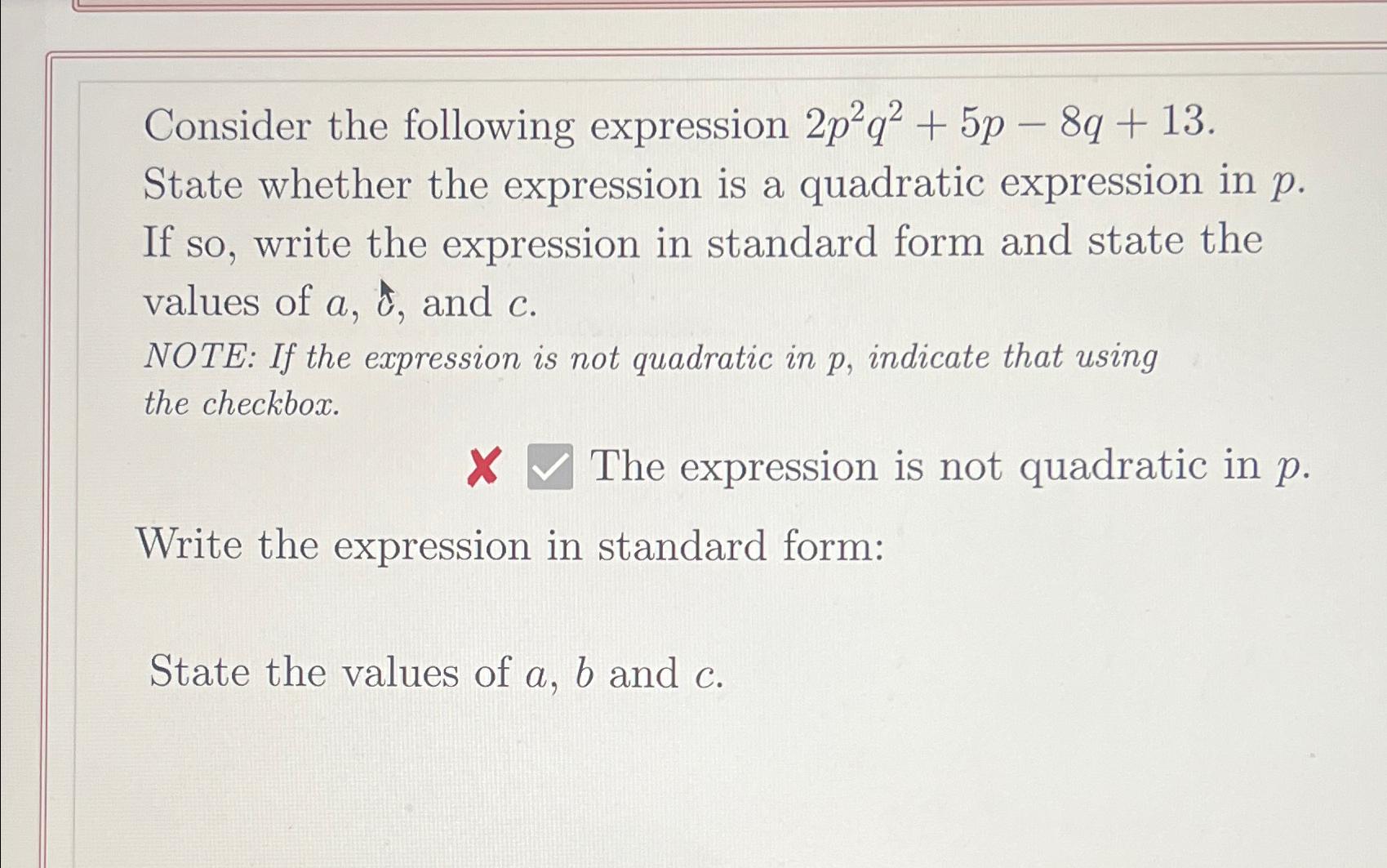 Solved Consider the following expression 2p2q2+5p-8q+13 | Chegg.com