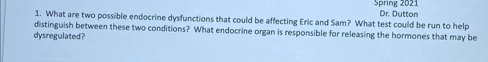Solved What are two possible endocrine dysfunctions that | Chegg.com Solved What are two possible endocrine dysfunctions that | Chegg.com