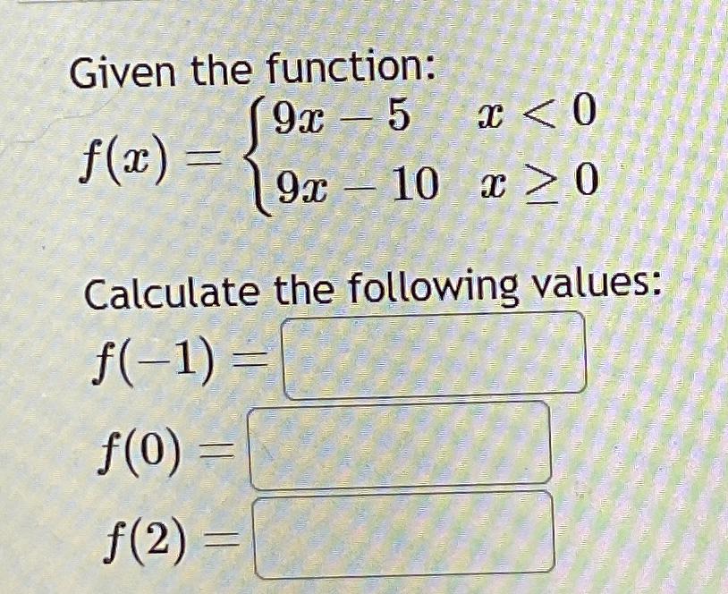 Solved Given the function:f(x)={9x-5,x