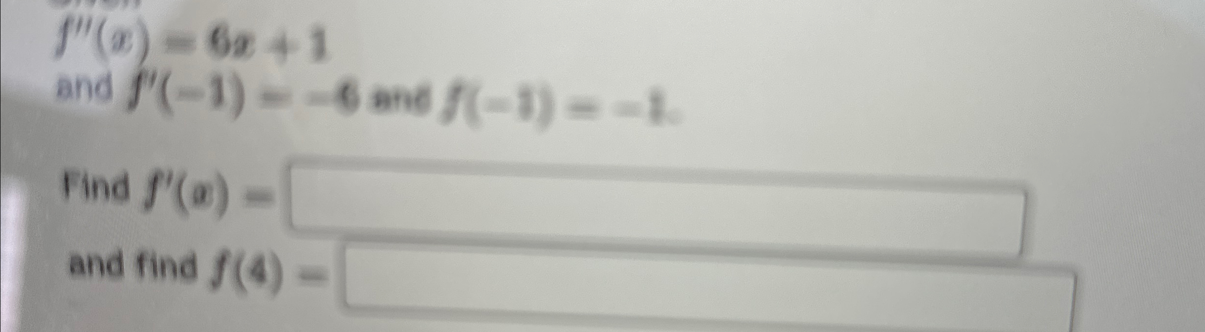 Solved f''(x)=6x+1 ﻿and f'(-1)=-6 ﻿and f(-1)=-1Find f'(x)= | Chegg.com