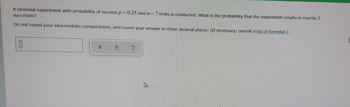 Solved A binomial experiment with probability of success | Chegg.com